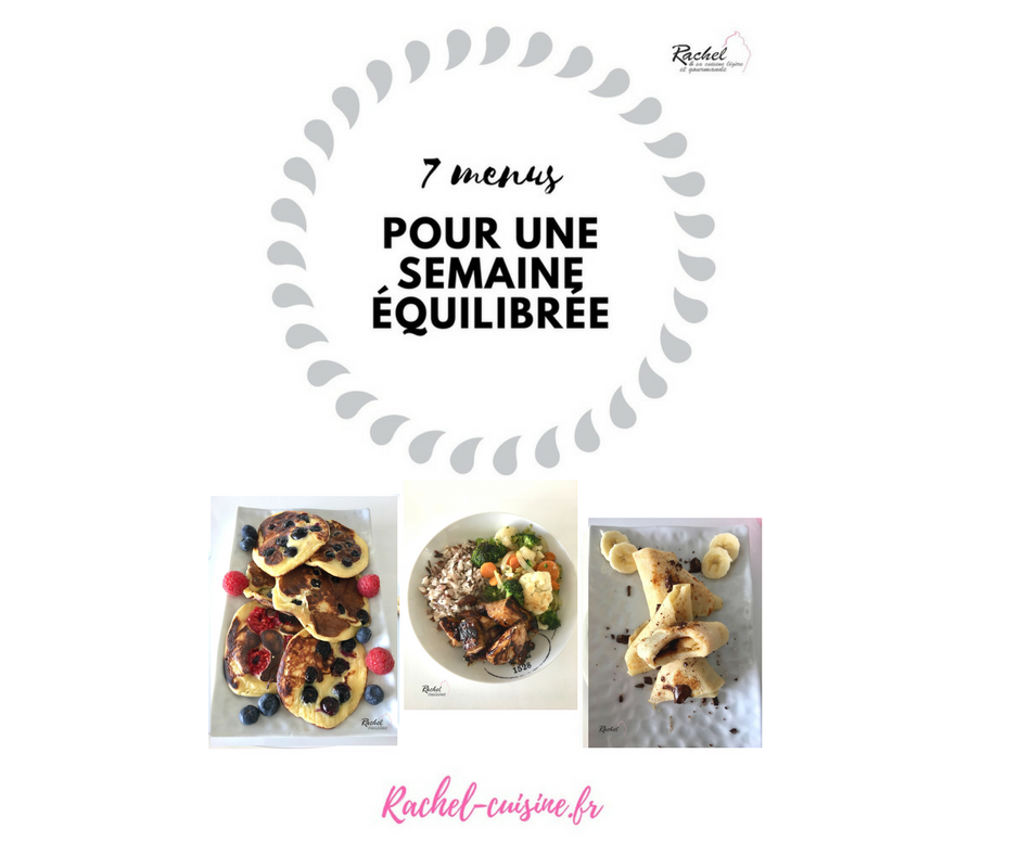 7 menus pour une semaine équilibrée mars - Rachel Cuisine